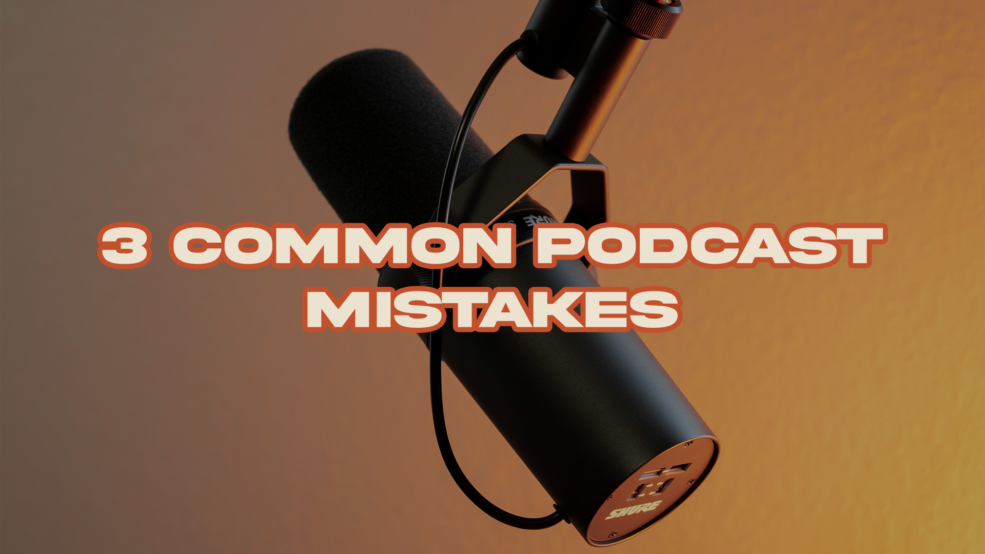Avoid These 3 Common Podcast Mistakes | Sep 06, 2023